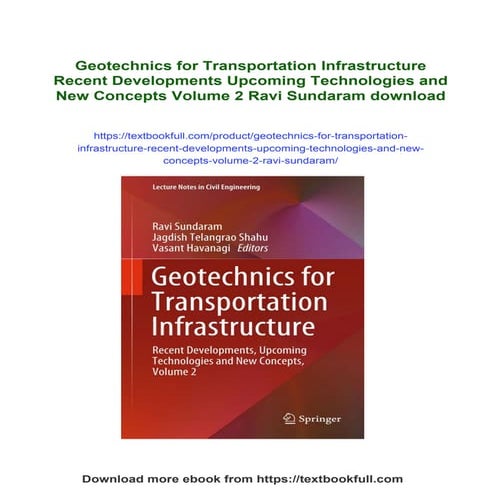 Geotechnics for Transportation Infrastructure Recent Developments Upcoming Technologies and New ...