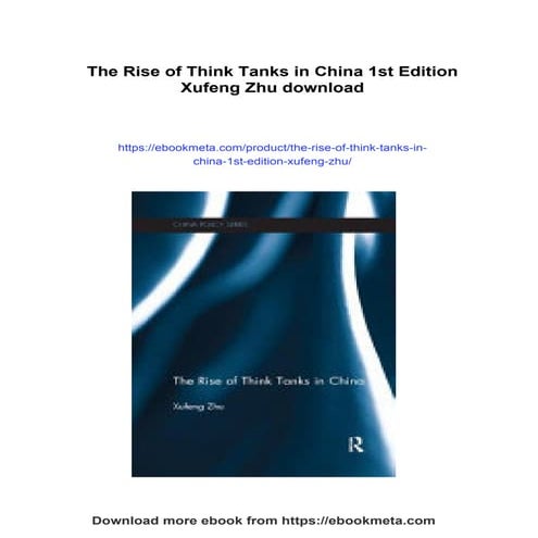 The Rise of Think Tanks in China 1st Edition Xufeng Zhu | PDF