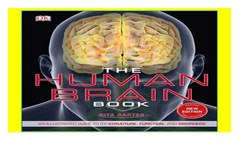 The Human Brain Book: An Illustrated Guide to Its Structure, Functio…