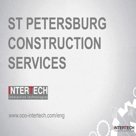 InterTech provides construction services in St Petersburg | PPT