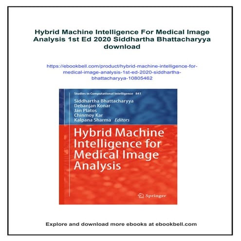 Hybrid Machine Intelligence For Medical Image Analysis 1st Ed 2020 Siddhartha Bhattacharyya | PDF