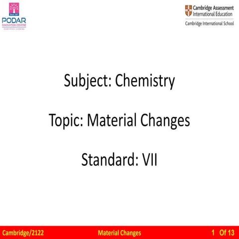 540562215-PPT-Cambridge-VII-Stage-7-Unit-7-1-7-3-Material-changes.ppt