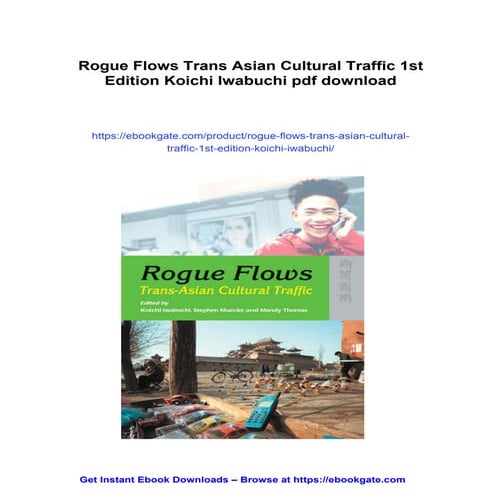 Rogue Flows Trans Asian Cultural Traffic 1st Edition Koichi Iwabuchi | PDF