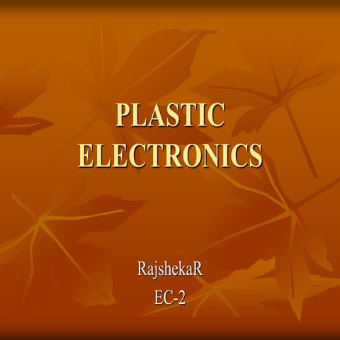 54436828-Plastic-Electronics.ppt