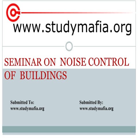 544573022-Noise-Control-of-Buildings-Seminar-PPT.pptx