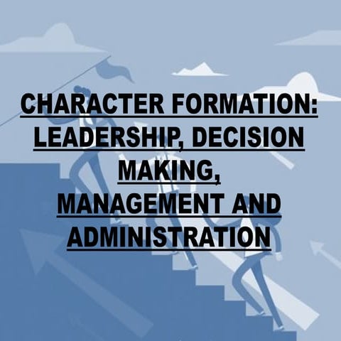 Character formation : Leadership, Decision Making, Management and ...