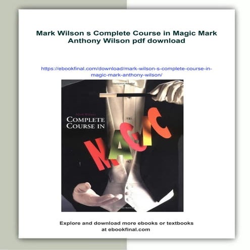 Mark Wilson s Complete Course in Magic Mark Anthony Wilson | PDF