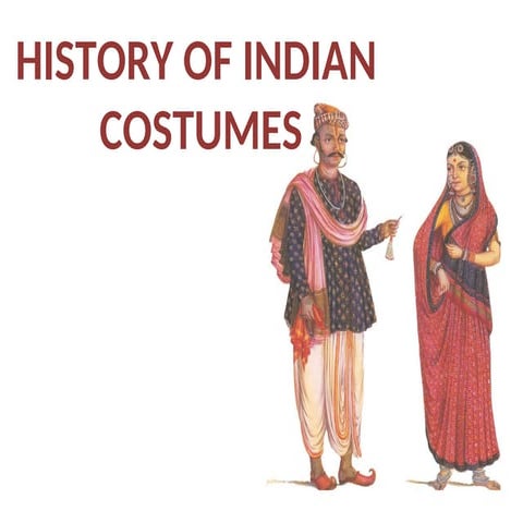 history of Indian costume, evolution of dress | PPT