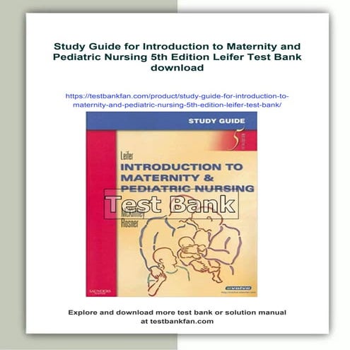 Study Guide for Introduction to Maternity and Pediatric Nursing 5th ...