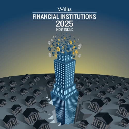 Willis_FinancialInstitutionsRiskIndex2025_NETPUB_GC (1) | PDF