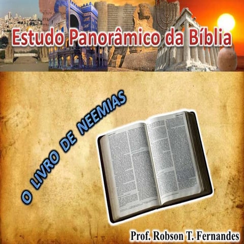 55 Estudo Panorâmico da Bíblia (O Livro de Neemias) | PPTX