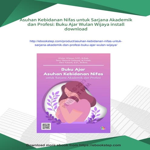 Asuhan Kebidanan Nifas untuk Sarjana Akademik dan Profesi: Buku Ajar Wulan Wijaya | PDF