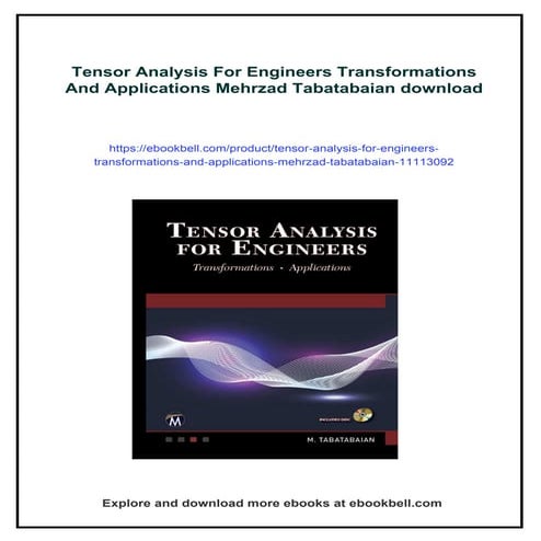 Tensor Analysis For Engineers Transformations And Applications Mehrzad Tabatabaian | PDF