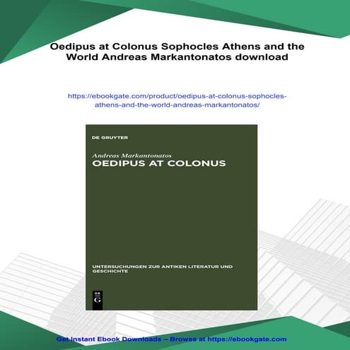 Oedipus at Colonus Sophocles Athens and the World Andreas Markantonatos ...