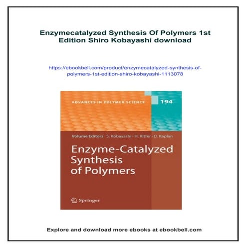 Enzymecatalyzed Synthesis Of Polymers 1st Edition Shiro Kobayashi | PDF