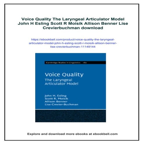 Voice Quality The Laryngeal Articulator Model John H Esling Scott R Moisik Allison Benner Lise ...
