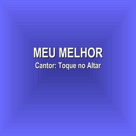Meu melhor toque no altar | PPS