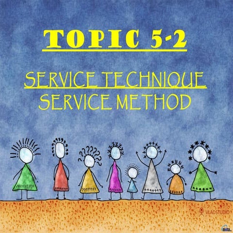 SERVICE TECHNIQUE SERVICE METHOD | PPT