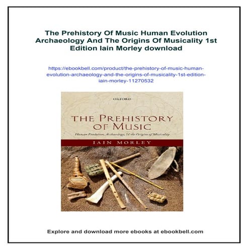 The Prehistory Of Music Human Evolution Archaeology And The Origins Of ...