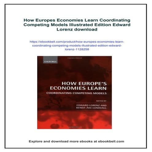How Europes Economies Learn Coordinating Competing Models Illustrated Edition Edward Lorenz | PDF