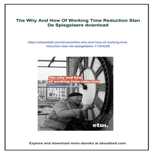 The Why And How Of Working Time Reduction Stan De Spiegelaere | PDF