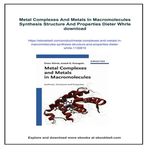 Metal Complexes And Metals In Macromolecules Synthesis Structure And Properties Dieter Whrle | PDF