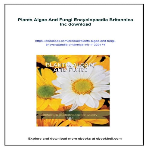 Plants Algae And Fungi Encyclopaedia Britannica Inc | PDF