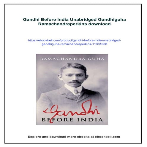 Gandhi Before India Unabridged Gandhiguha Ramachandraperkins | PDF