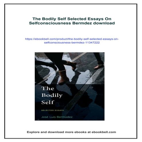 The Bodily Self Selected Essays On Selfconsciousness Bermdez | PDF