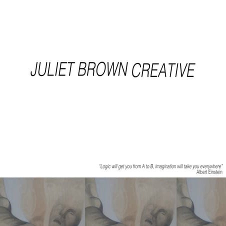 Juliet Brown Creative Portfolio | PPT