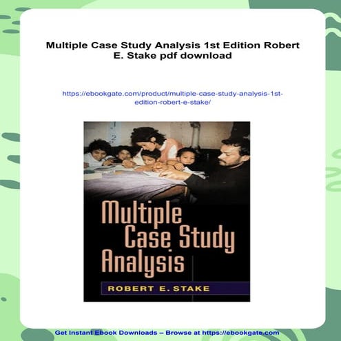 Multiple Case Study Analysis 1st Edition Robert E. Stake | PDF