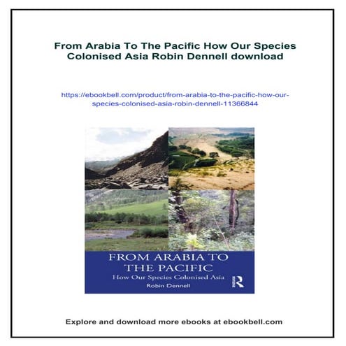 From Arabia To The Pacific How Our Species Colonised Asia Robin Dennell ...