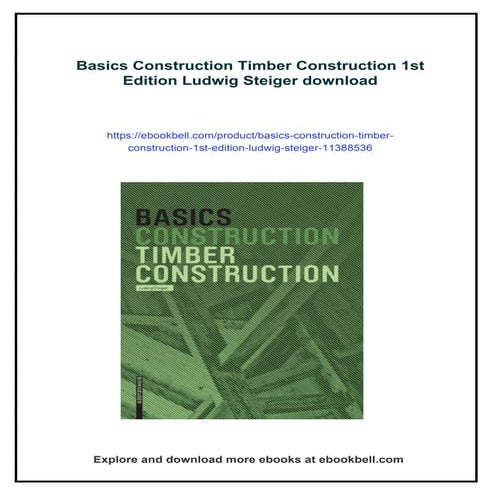 Basics Construction Timber Construction 1st Edition Ludwig Steiger | PDF