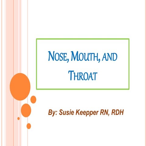Nose_ Mouth_ and Throat--Physical Assessment--Power Point | PPTX