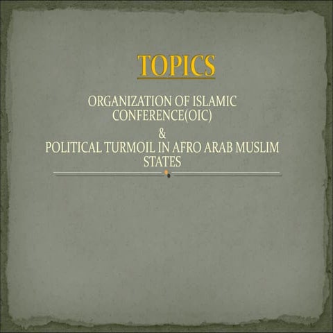 Organization of islamic cooperation (OIC) | PPTX