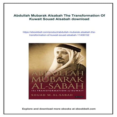 Abdullah Mubarak Alsabah The Transformation Of Kuwait Souad Alsabah | PDF