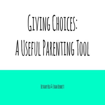 Giving Choices- A Useful Parenting Tool | PPTX
