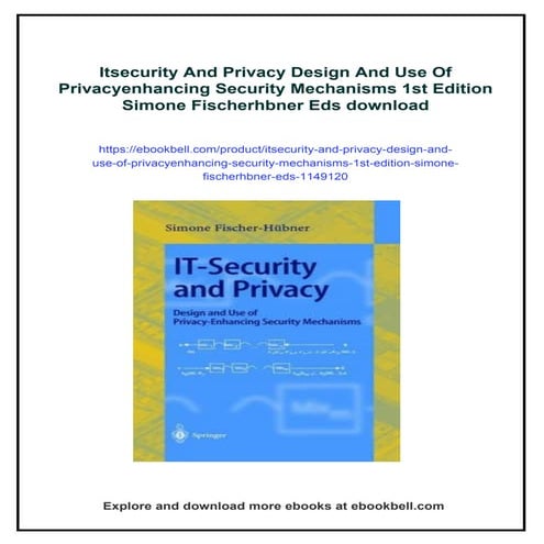 Itsecurity And Privacy Design And Use Of Privacyenhancing Security Mechanisms 1st Edition Simone ...
