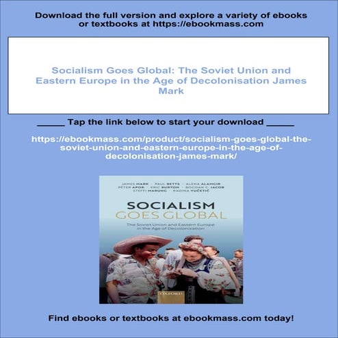 Socialism Goes Global: The Soviet Union and Eastern Europe in the Age ...
