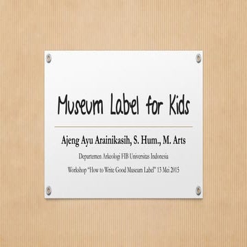 Museum Label for Kids ~ Ajeng | PDF