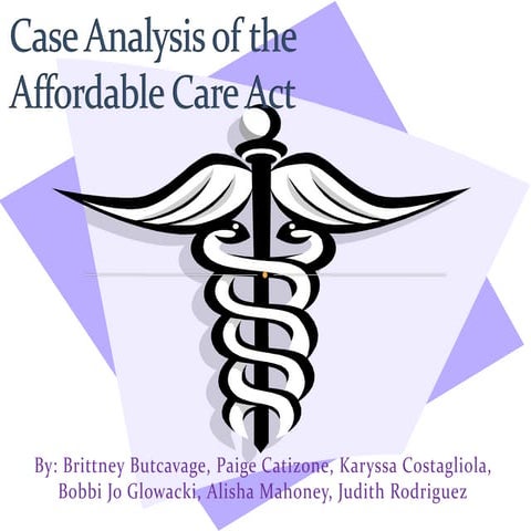 Case Analysis of the Affordable Care Act power point | PPT