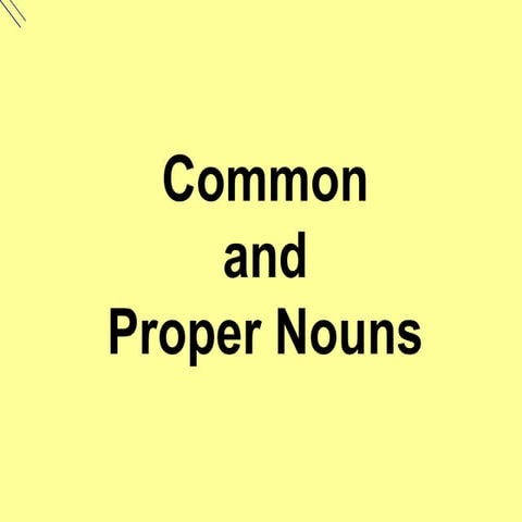 Nouns-common-proper-nouns-ppt-common and proper | PPTX