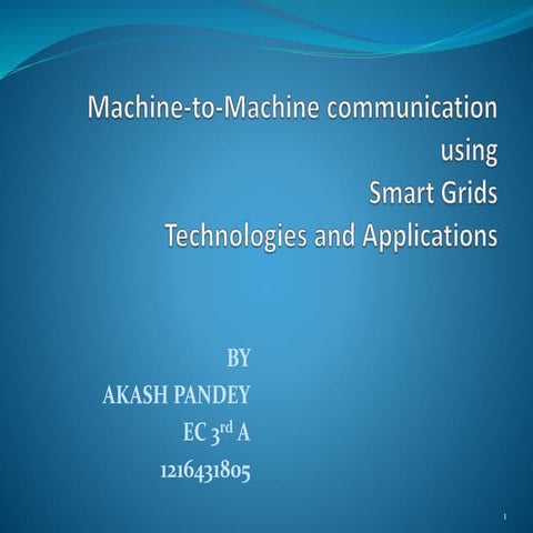 Machine-to-Machine communicatioN AKASH | PPTX