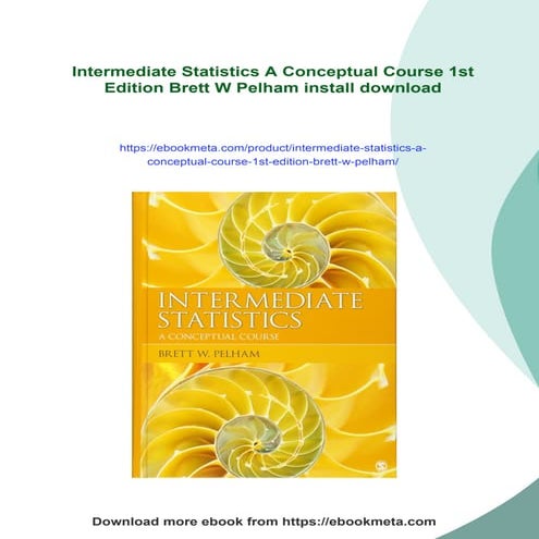Intermediate Statistics A Conceptual Course 1st Edition Brett W Pelham ...
