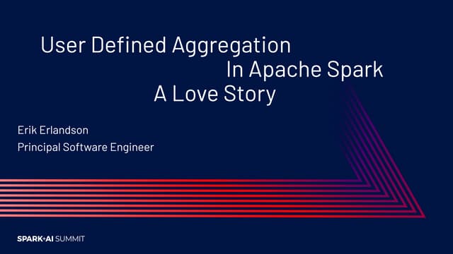 User Defined Aggregation In Apache Spark A Love Story Ppt