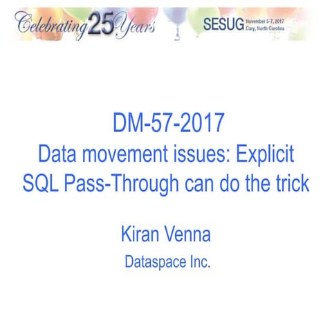 Data Movement Issues Explicit Sql Pass Through Can Do The Trick Ppt