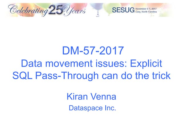 Data Movement Issues Explicit Sql Pass Through Can Do The Trick Ppt