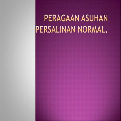 60 langkah dalam asuhan persalinan normal | PPT