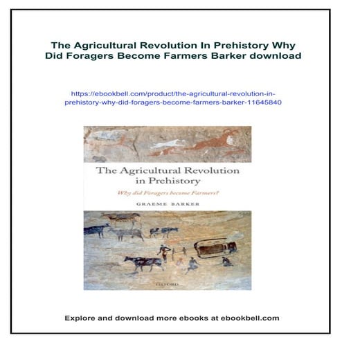 The Agricultural Revolution In Prehistory Why Did Foragers Become ...