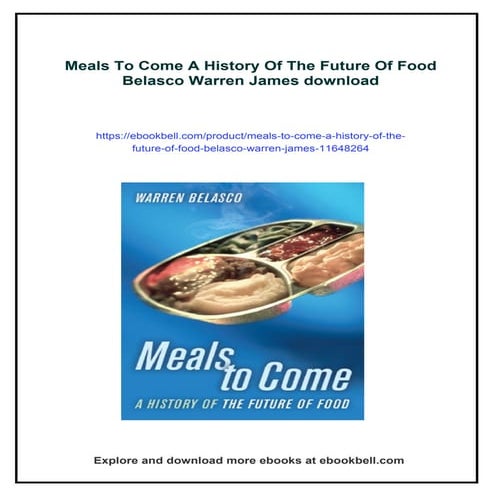 Meals To Come A History Of The Future Of Food Belasco Warren James | PDF